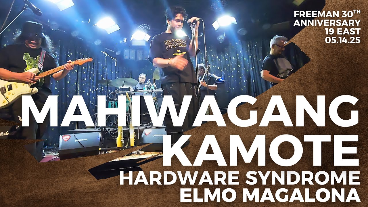 Mahiwagang Kamote | Hardware Syndrome & Elmo Magalona | Freeman 30th ...