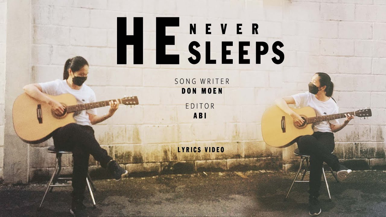 He Never Sleeps Lyrics Youtube – Don Moen Never Sleeps – AJRUZ
