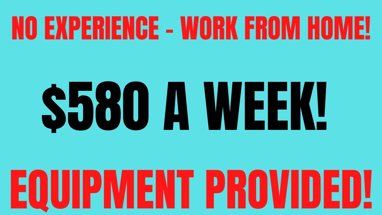 No Experience Work From Home Job 580 A Week Equipment Provided Work From Home Job Hiring no-experience-work-from-home-job-580-a-week-equipment-provided-work-from-home-job-hiring