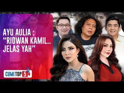 5 FAKTA PANAS! Ayu Aulia Tepis Sosok Roby Kurniawan Hingga Seret Nama Ridwan Kamil | CUMI TOP V