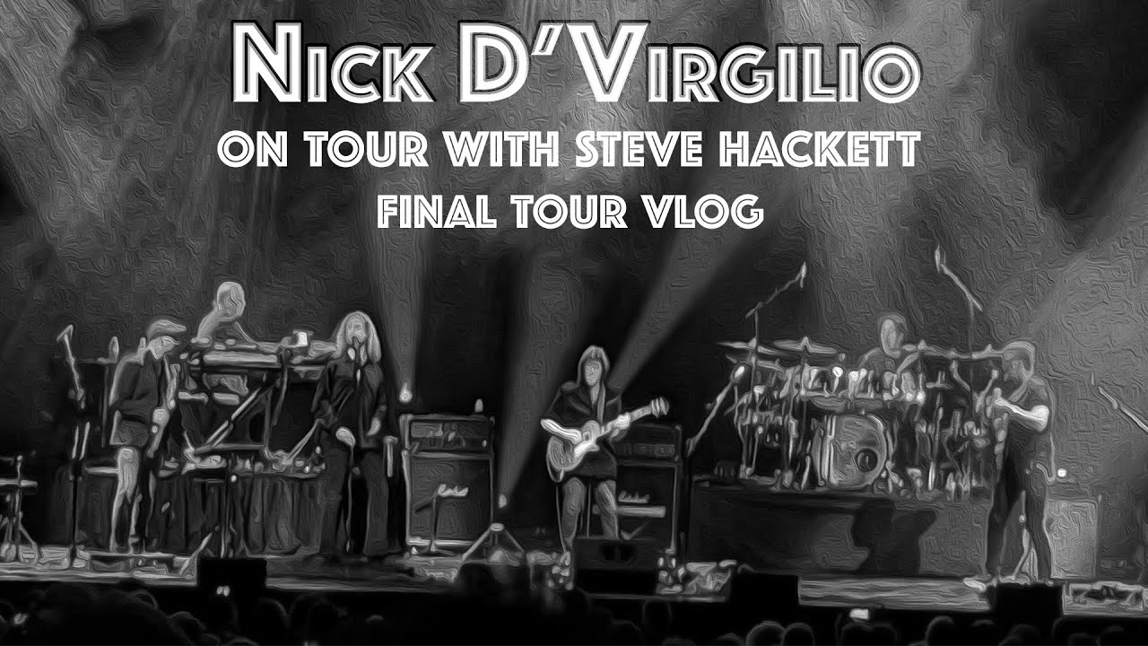 Nick D'Virgilio on tour with Steve Hackett (Final Vlog) - YouTube