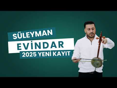 SÜLEYMAN EVİNDAR - YENİ- 2025 AĞIR DELİLO KEMENÇE