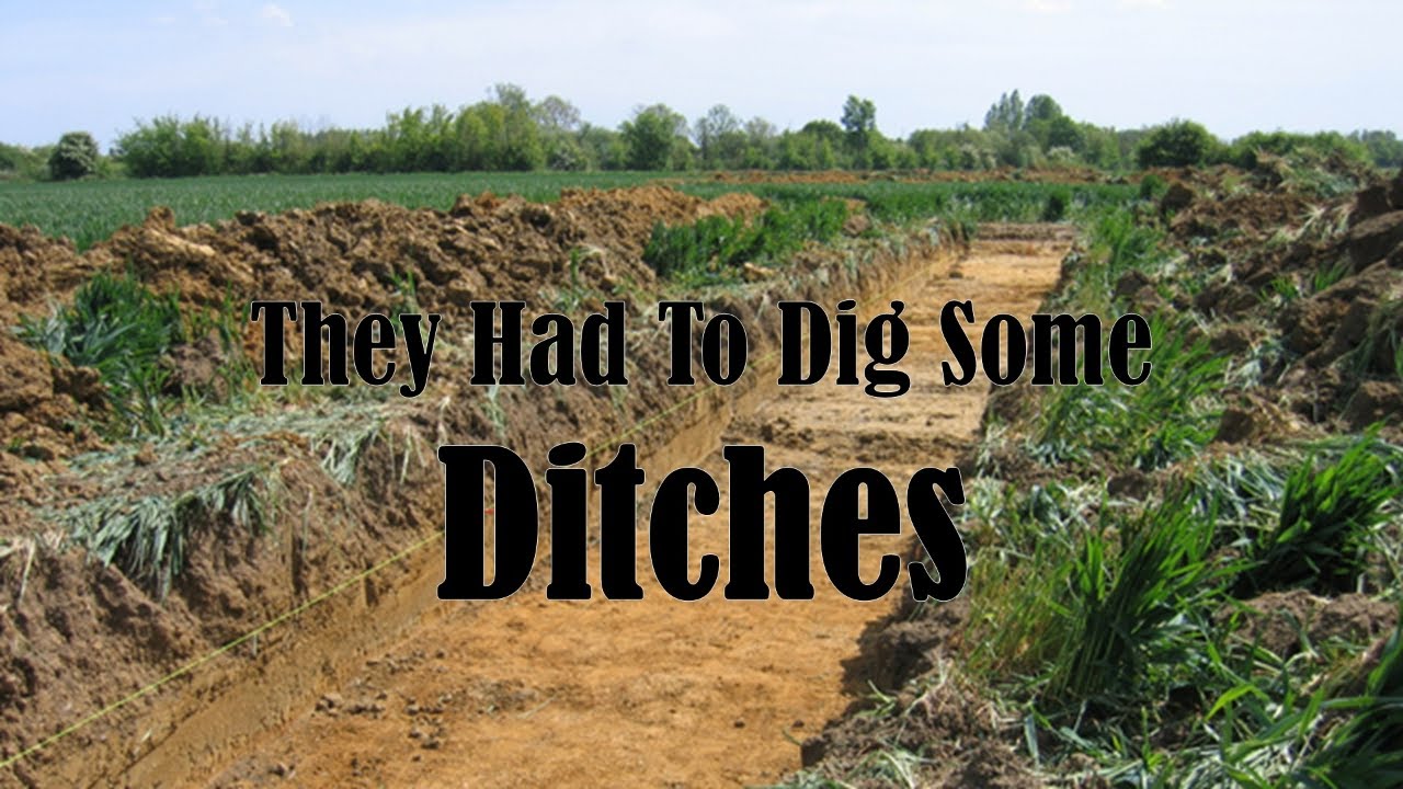 They Had To Dig Some Ditches - YouTube