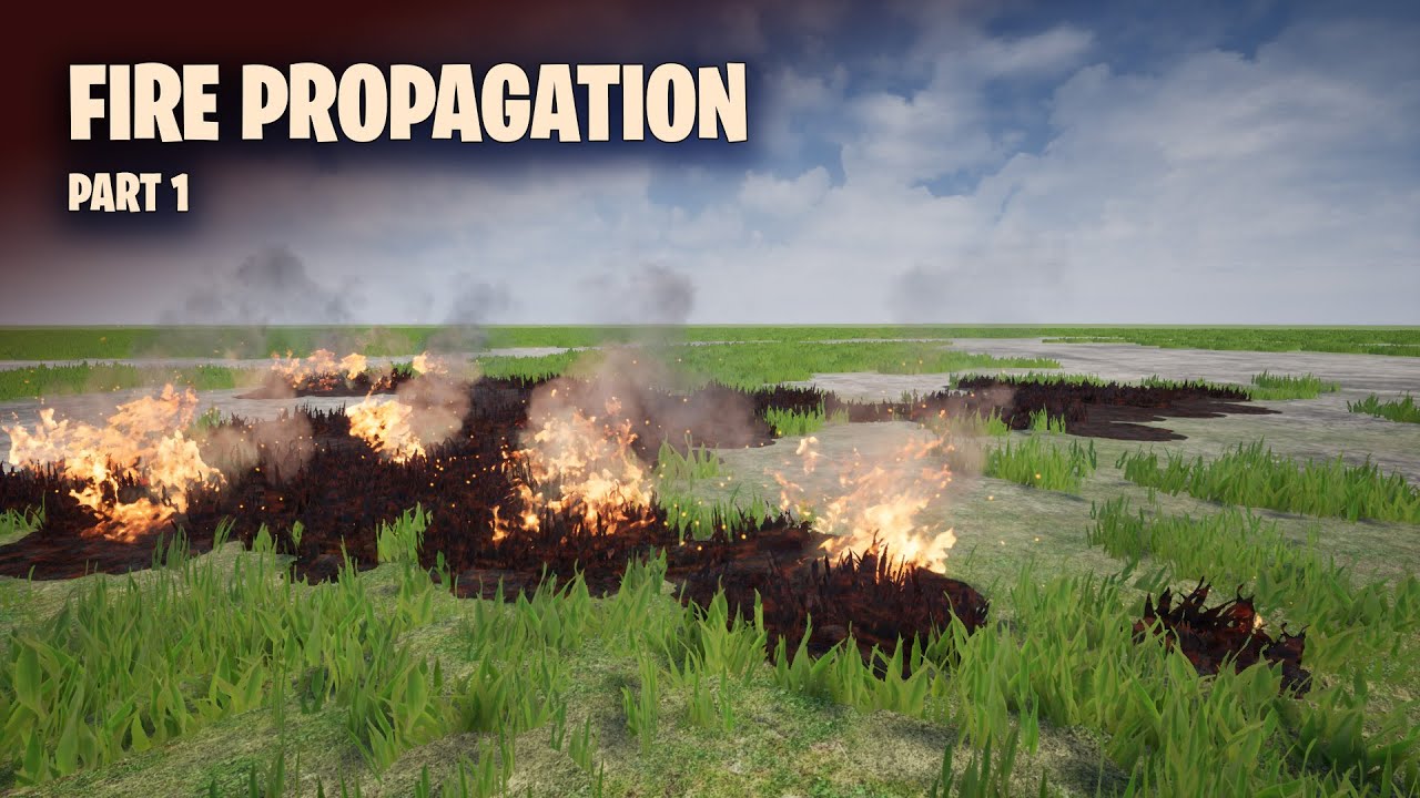 Unreal engine Fire Propagation system - Part 1 - YouTube