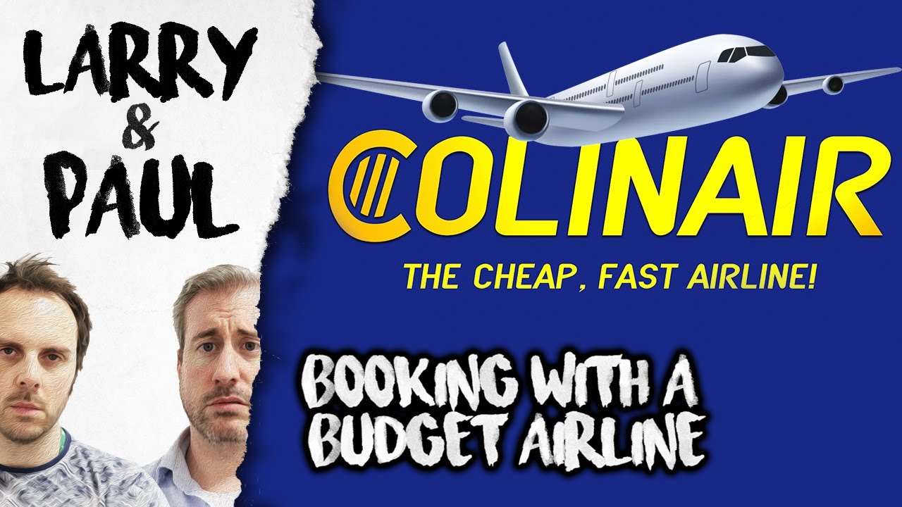 Booking With A Budget Airline - Larry and Paul - YouTube