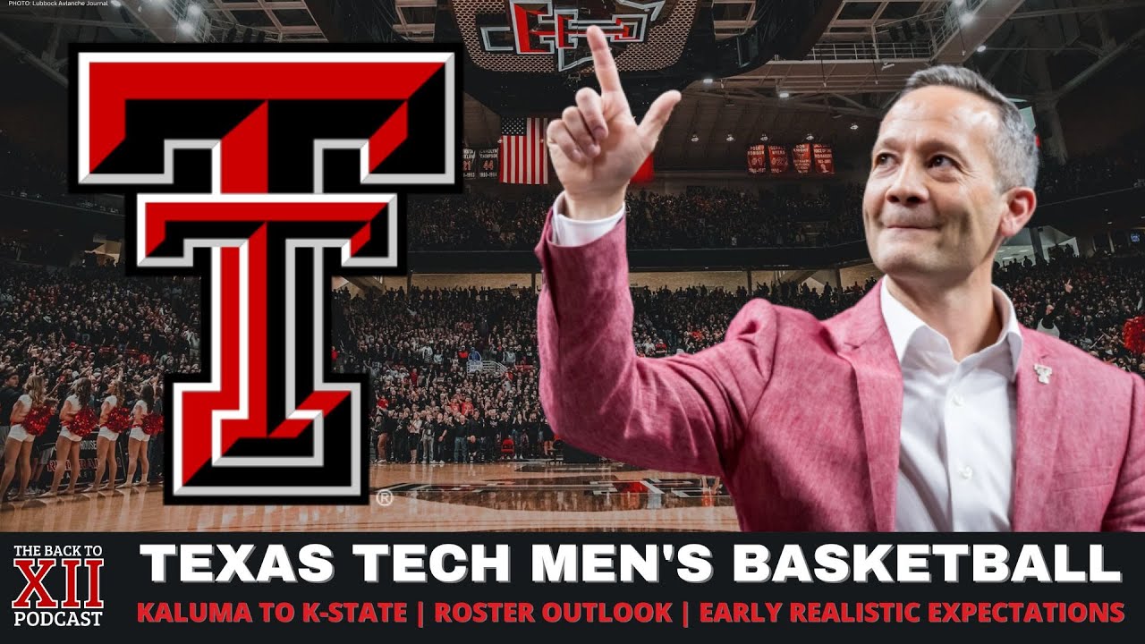 Texas Tech Men's Basketball: Kaluma To K-State | What & Who Now ...