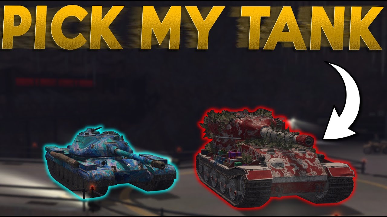 PICK my TANK! - YouTube