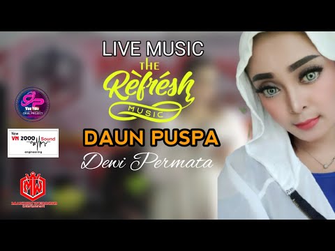 DAUN PUSPA live Cover || DEWI PERMATA || By.Refresh Music