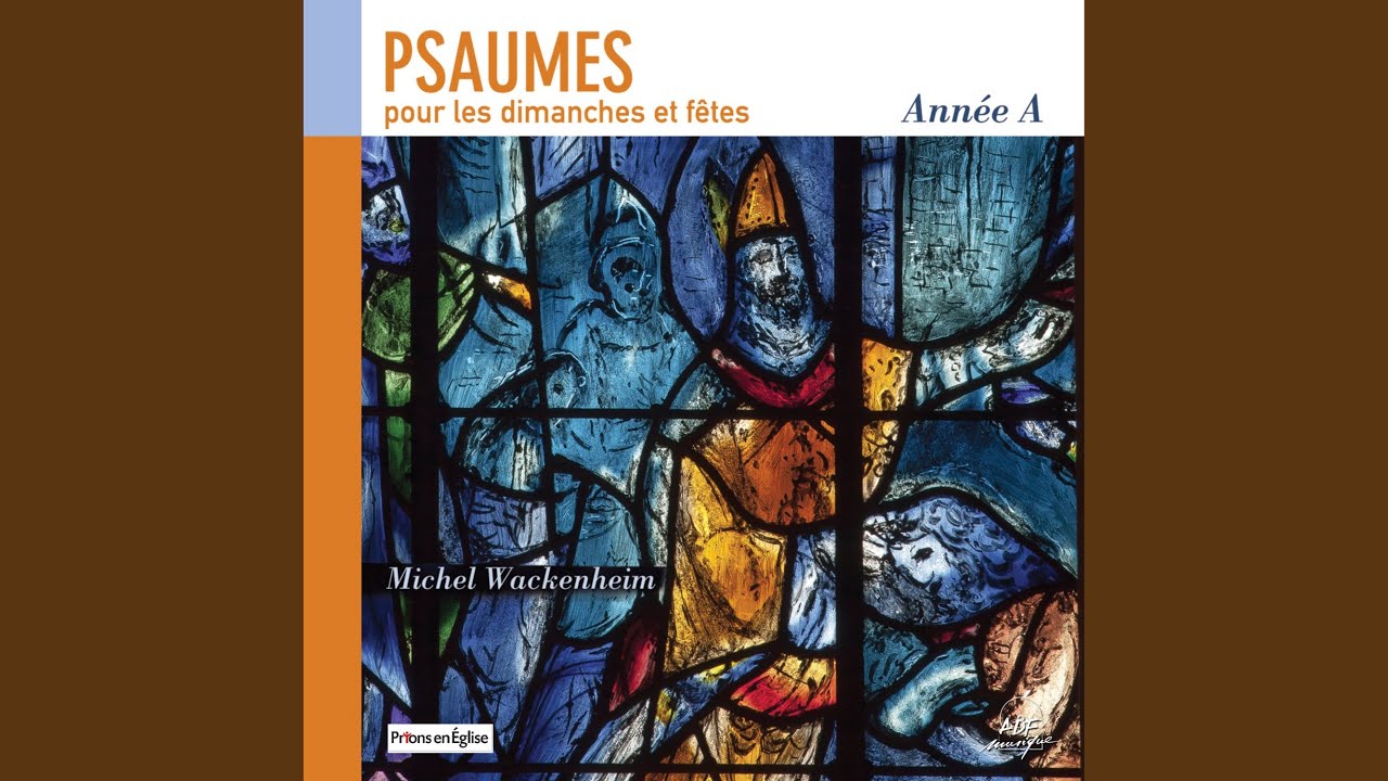 Psaume 65 "Terre entière acclame Dieu, chante le Seigneur" (6e dimanche ...
