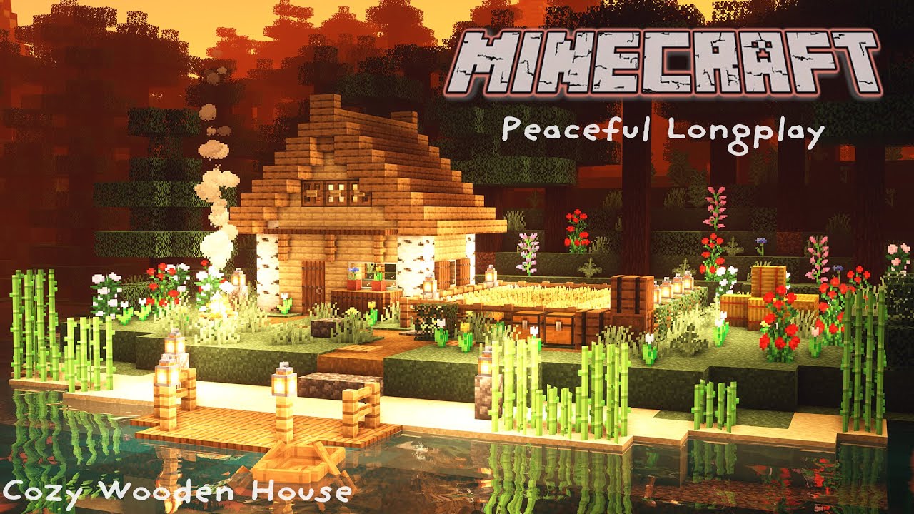 Minecraft Peaceful Longplay | Relaxing Gameplay - Building a Cozy House ...