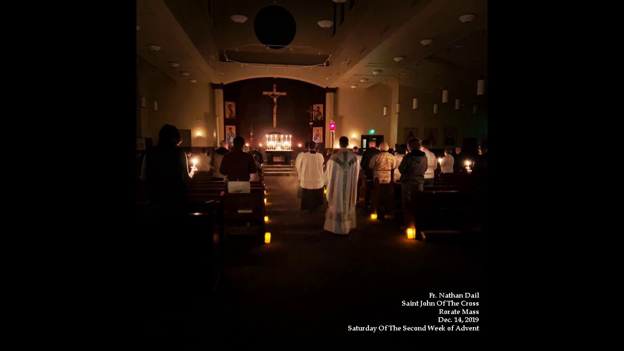 Fr. Nathan Dail - Saint John Of The Cross (Rorate Mass) - YouTube