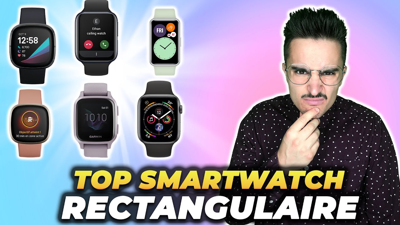 QUELLE SMARTWATCH RECTANGULAIRE CHOISIR ? 2020/2021 🏆⌚🏆TOP 5 meilleurs ...