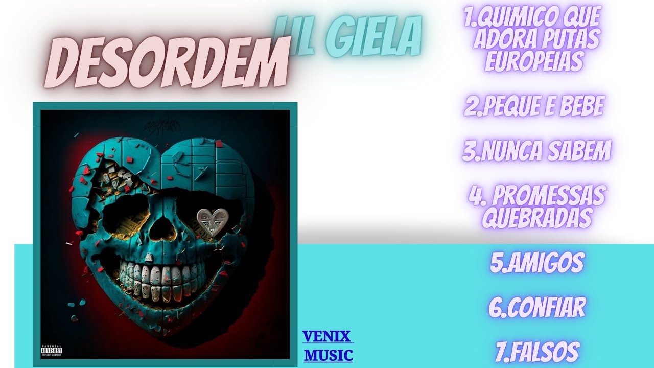 LIL GIELA - DESORDEM (ÁLBUM COMPLETO) - YouTube