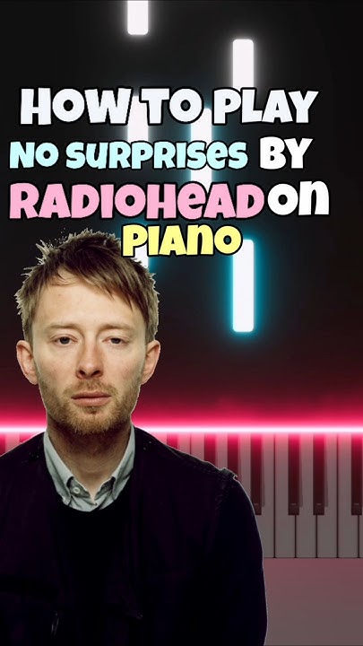 No Surprises By Radiohead ¦¦ Easy piano tutorial #radiohead #pianowithparsa #pianolessons - YouTube