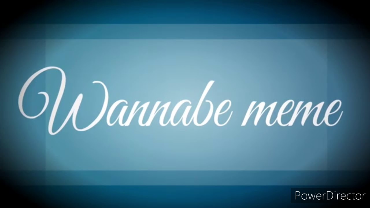 Wannabe meme (Versión extendida). - YouTube
