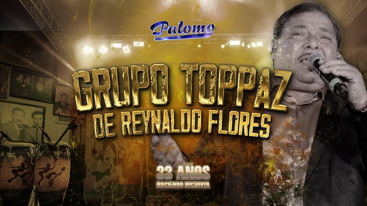 Palomo, Grupo Toppaz de Reynaldo Flores - No me conoces aún (En vivo ...