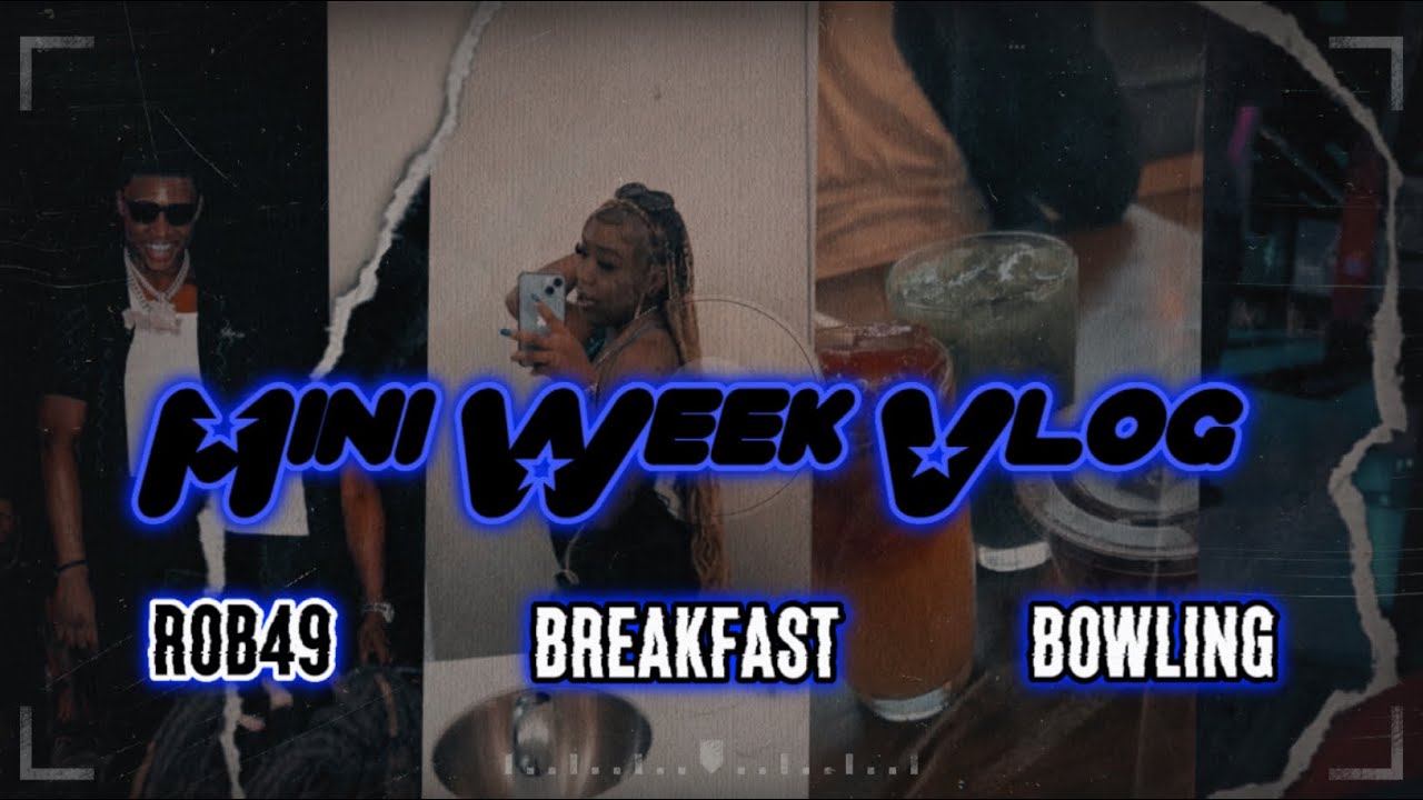 Mini Week Vlog ~ Rob 49 Concert ~ Breakfast~ Bowling ~ Etc 💙 - YouTube