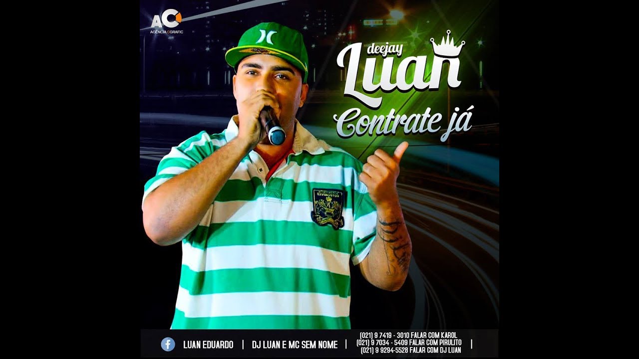 MONTAGEM - AQUECIMENTO DO PODCAST 003 DJ LUAN (( LANÇAMENTO 2017 )) DJ ...