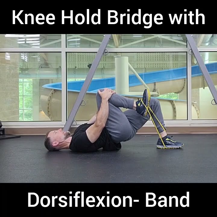 Knee Hold Bridge with Resisted Dorsiflexion- Band Loop - YouTube