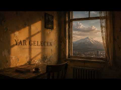 Yar Gelecek - Anatolian Sounds