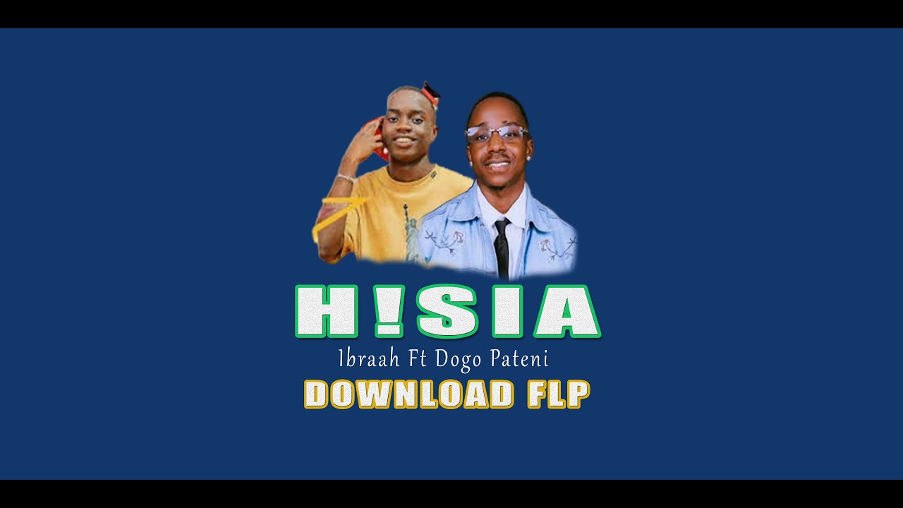 Ibraah Ft Dogo Pateni -- HISIA (Download flp) - YouTube