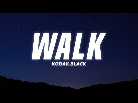Kodak Black - Walk (Lyrics)