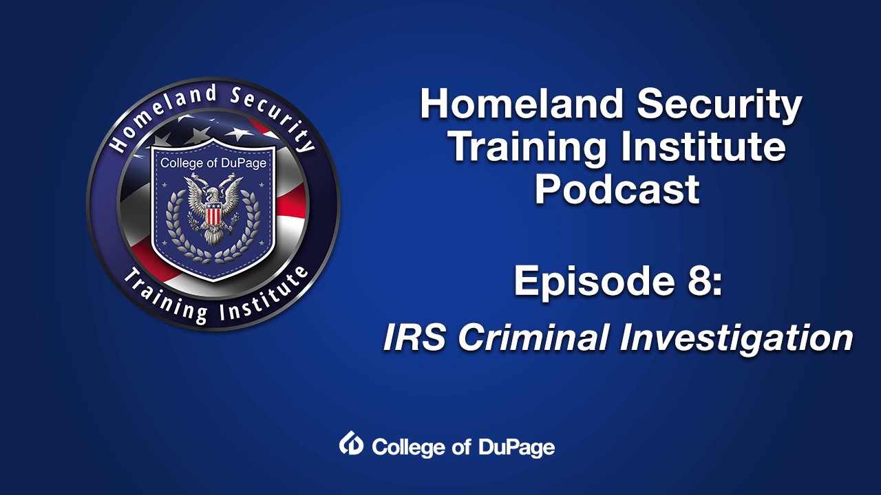 Homeland Security Training Institute Podcast - Episode 8: IRS Criminal ...