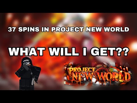 SPINNING 37 TIMES IN PROJECT NEW WORLD || ROBLOX - YouTube