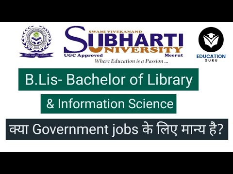 B.lis/B.lib/M.lis from Subharti University valid for Government jobs ...