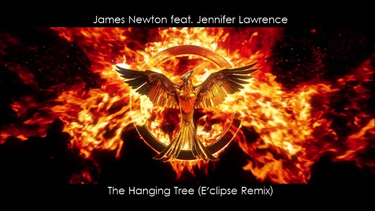 James Newton feat. Jennifer Lawrence - The Hanging Tree (E'clipse Remix ...