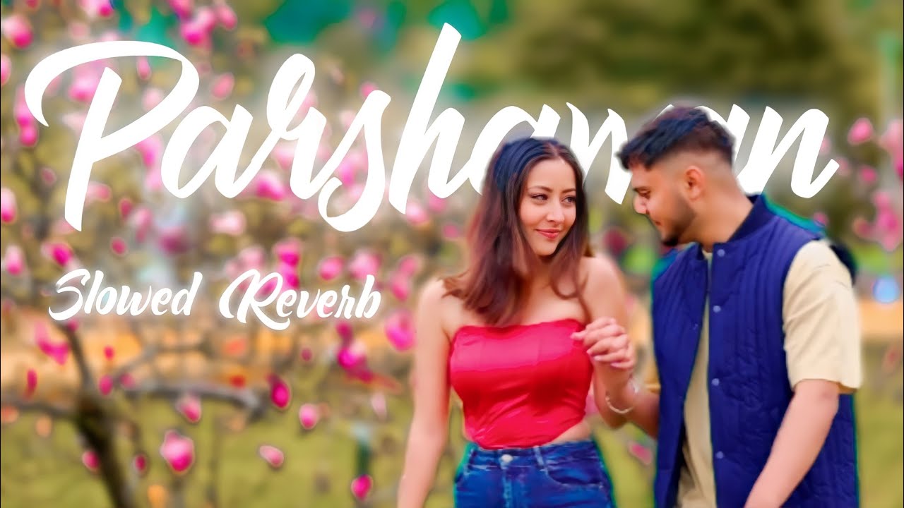 Parshawan Harnoor ( Slowed + Reverb ) New Lofi song Punjabi | Gurpreet ...