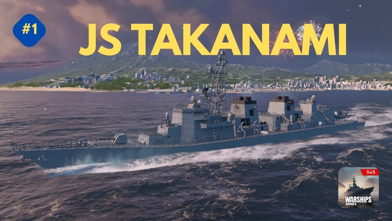 JS TAKANAMI: GREAT SHIP FOR BEGINNER - WARSHIPS MOBILE 2 - YouTube
