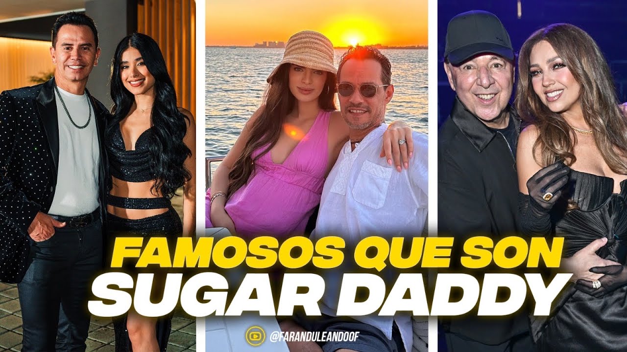 FAMOSOS QUE SON SUGAR DADDY. - YouTube