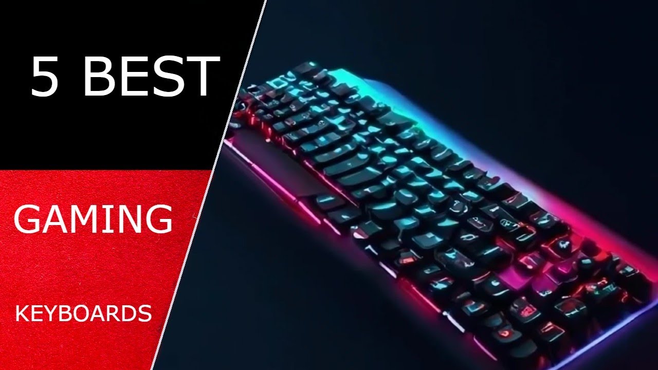 TOP 5 : BEST GAMING KEYBOARDS - YouTube