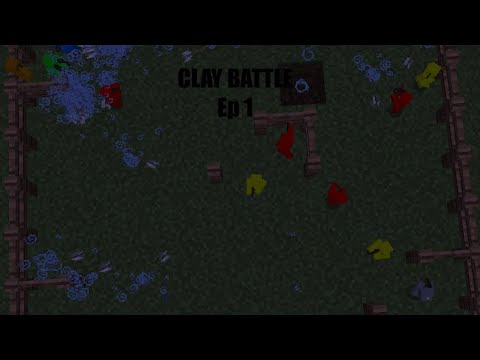 CLAY BATTLE ep 1 - YouTube