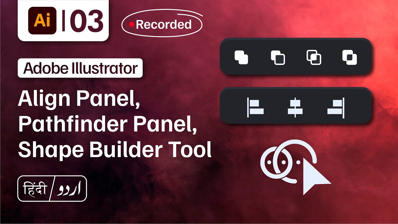 03 - Align Panel, Pathfinder, Shape Builder Tool | Adobe Illustrator | Bilawal Hassan | بلاول ...