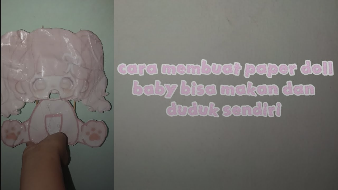 Cara membuat paper doll baby bisa makan dan duduk sendiri - YouTube