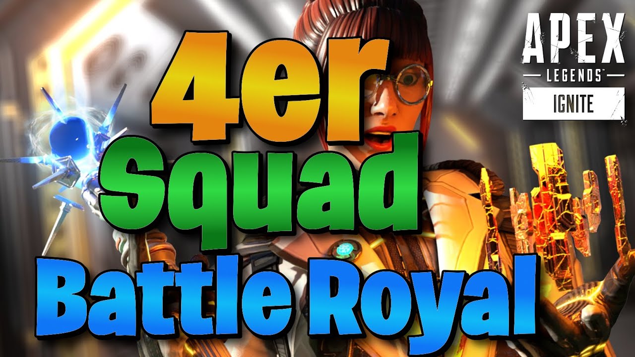 4er Squad Battle Royal Modus Apex Legends - YouTube