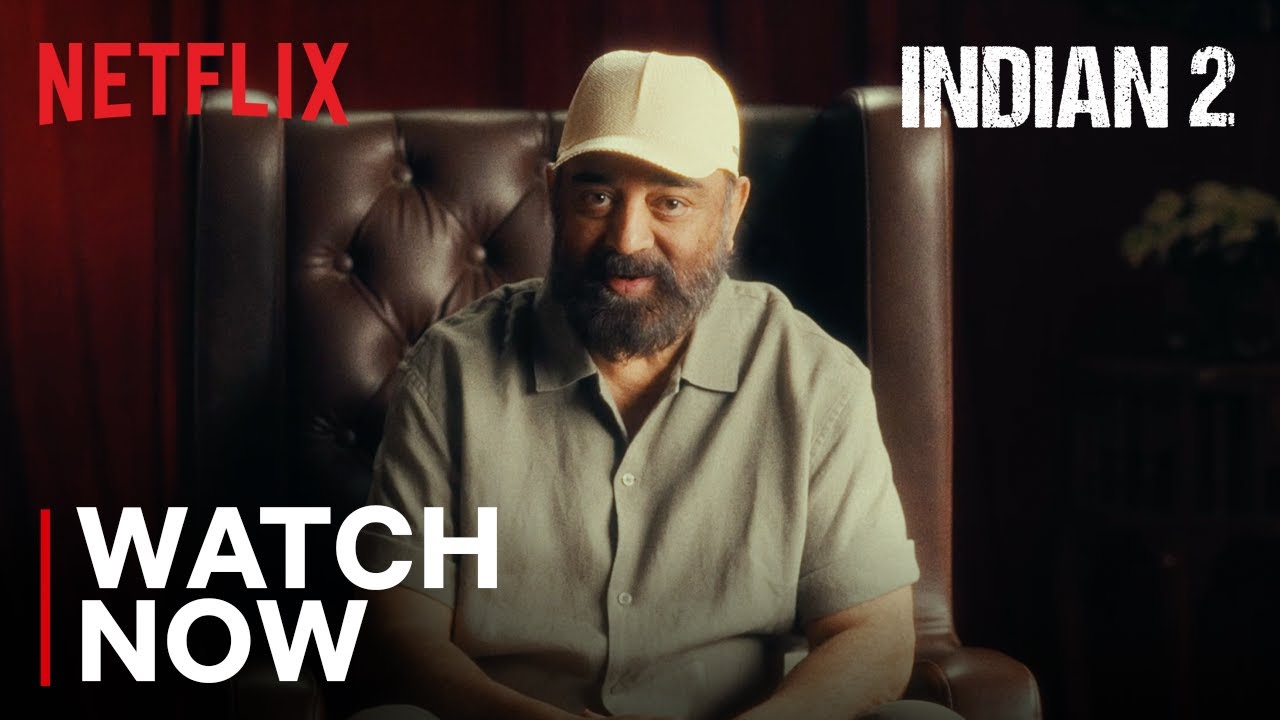 Indian 2 | Watch Now | Kamal Haasan | Netflix India - YouTube