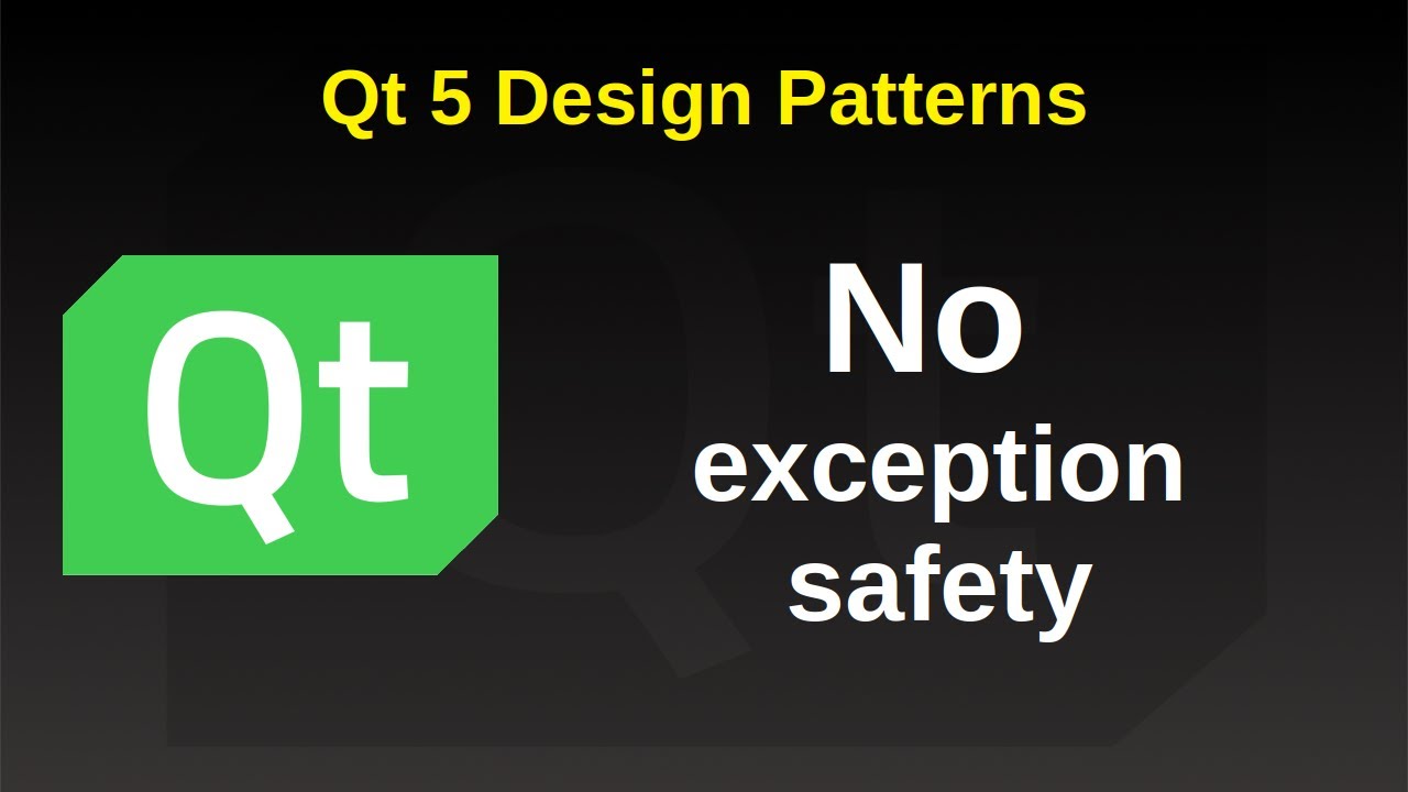 No Exception Safety - Qt 5 Design Patterns - YouTube