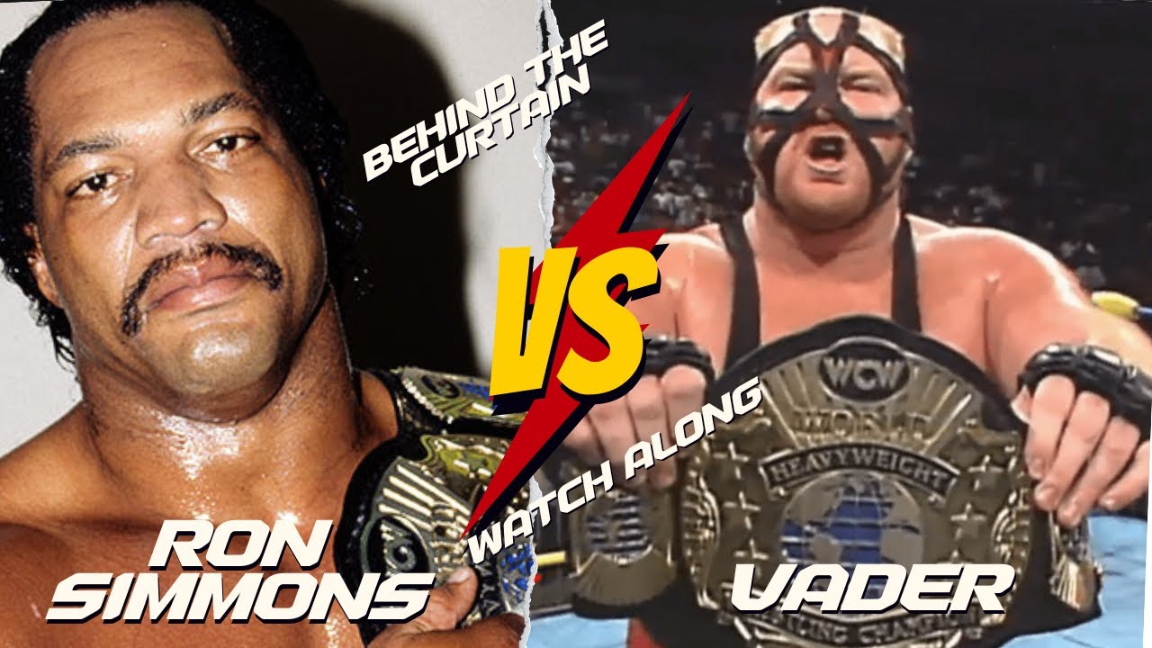 Behind the Curtain Watch Along: Ron Simmons vs Vader WCW World Title ...