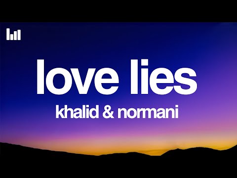 Khalid & Normani - Love Lies (Lyrics)