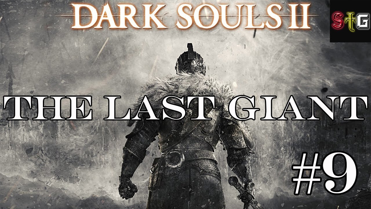 Dark Souls 2 Part 9 - The Last Giant - YouTube