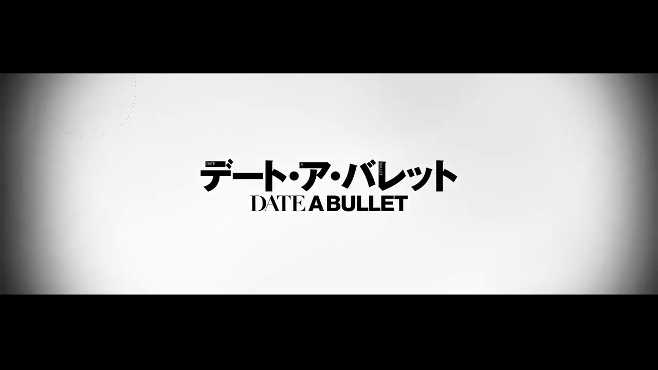 Nuevo trailer de la segunda parte de Date A Bullet Dead or Bullet - YouTube