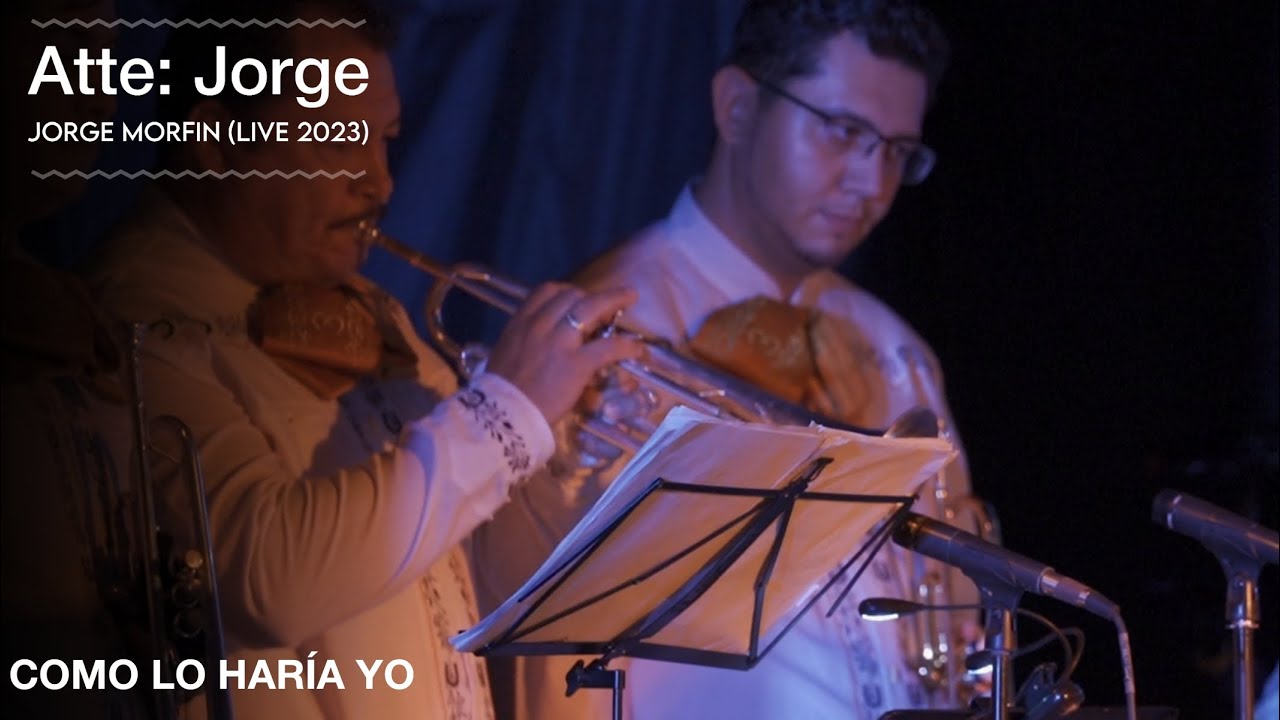 Jorge Morfín - Como Lo Haría Yo (Live 2023) - YouTube