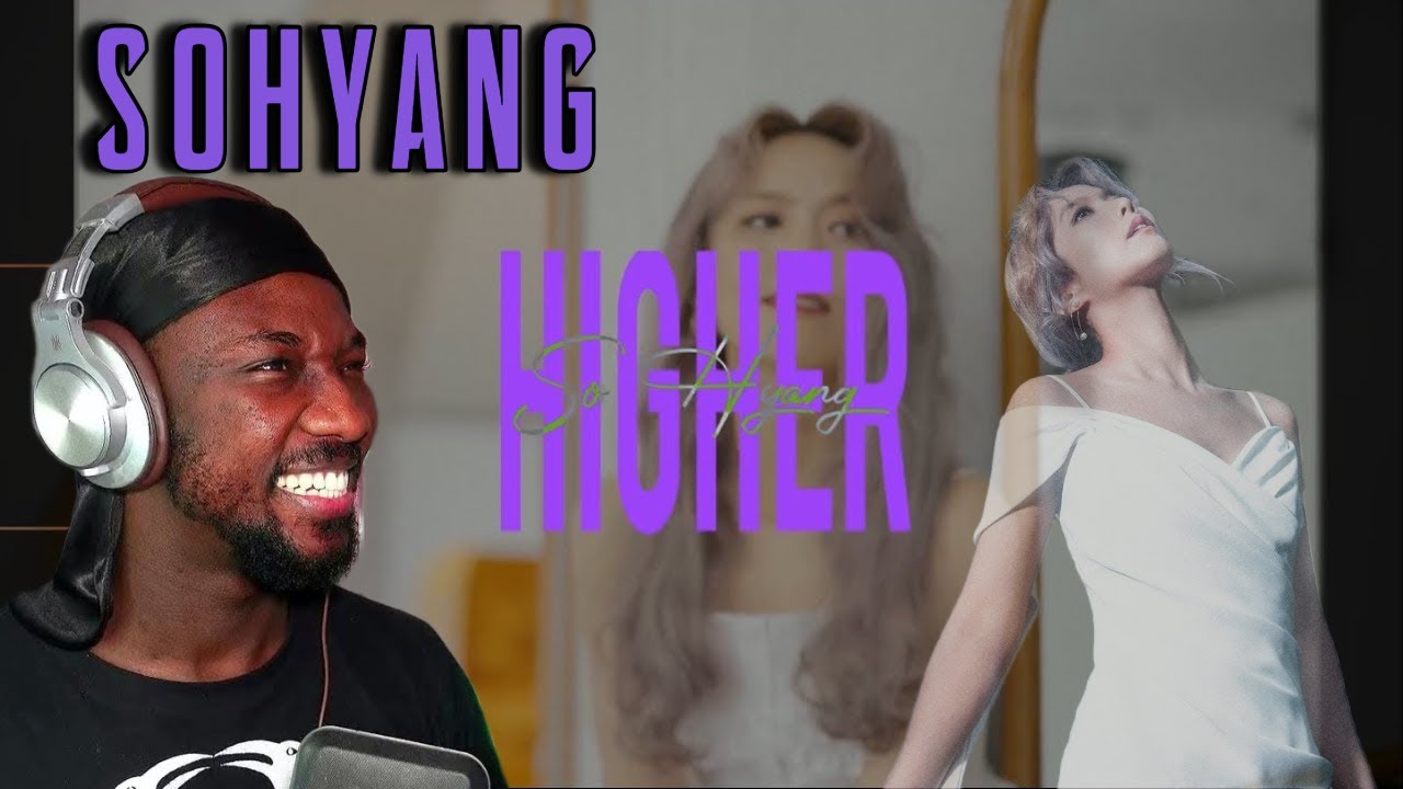 Sohyang - Higher Visualizer | REACTION - YouTube