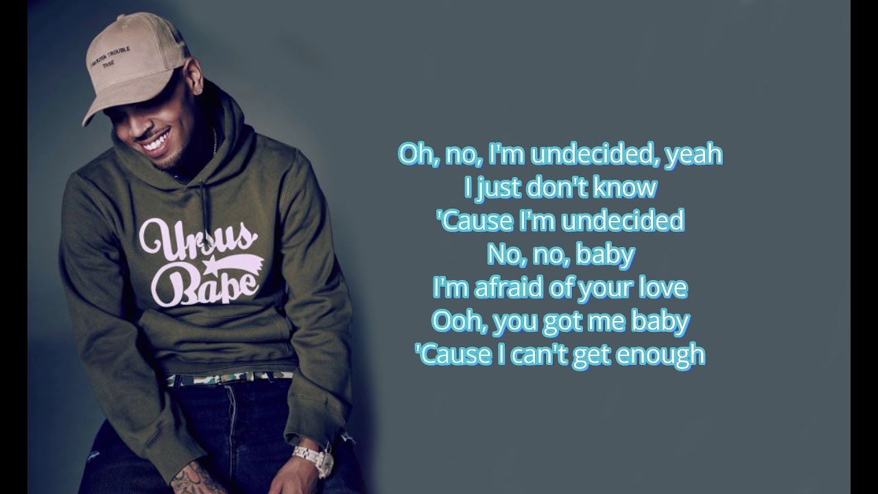 Undecided (Lyrics) -Chris Brown (Indigo Album) - YouTube
