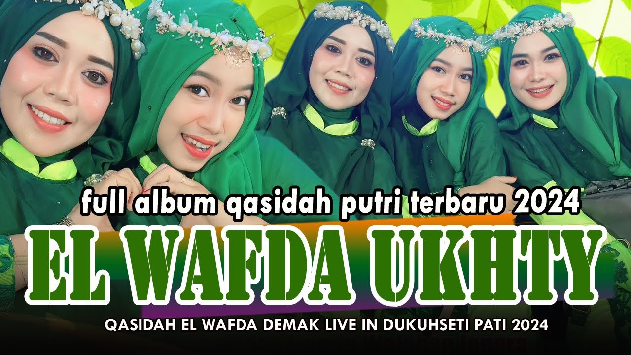 FULL ALBUM QASIDAH PUTRI TERBARU 2024 - EL WAFDA UKHTY LIVE IN ...
