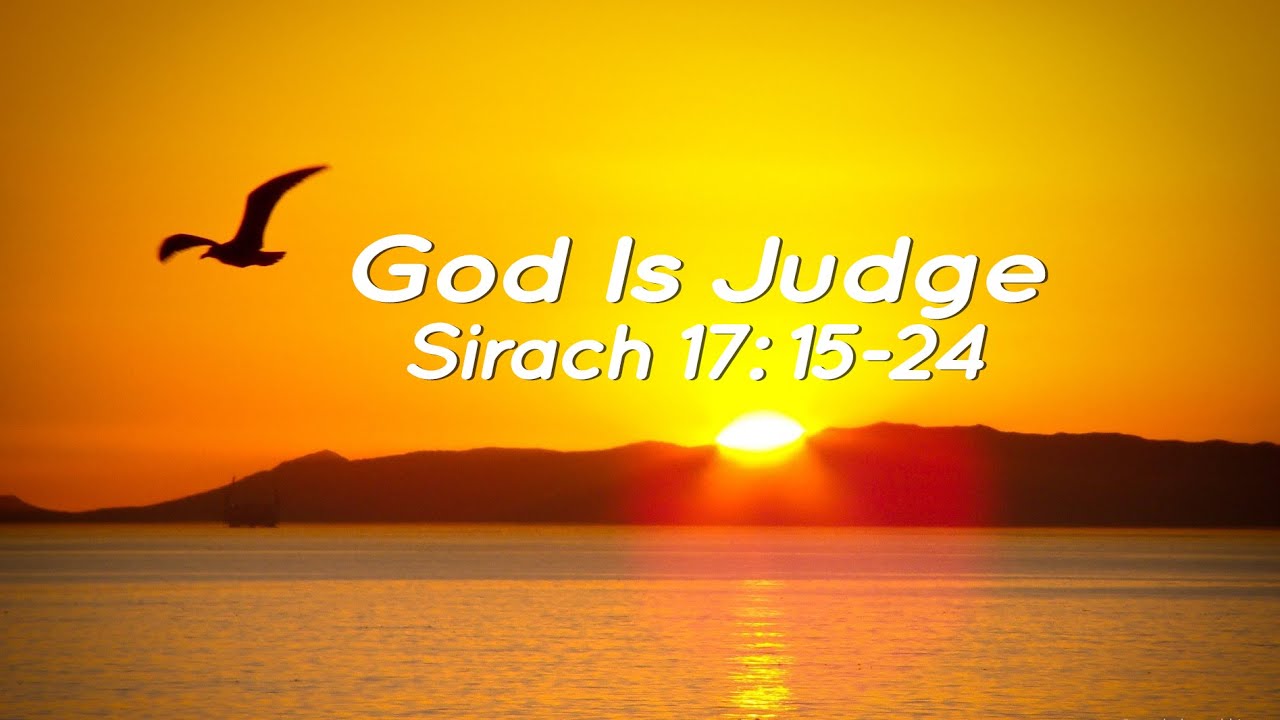 God Is Judge (Sirach 17:15-24) | Good News Bible. - YouTube
