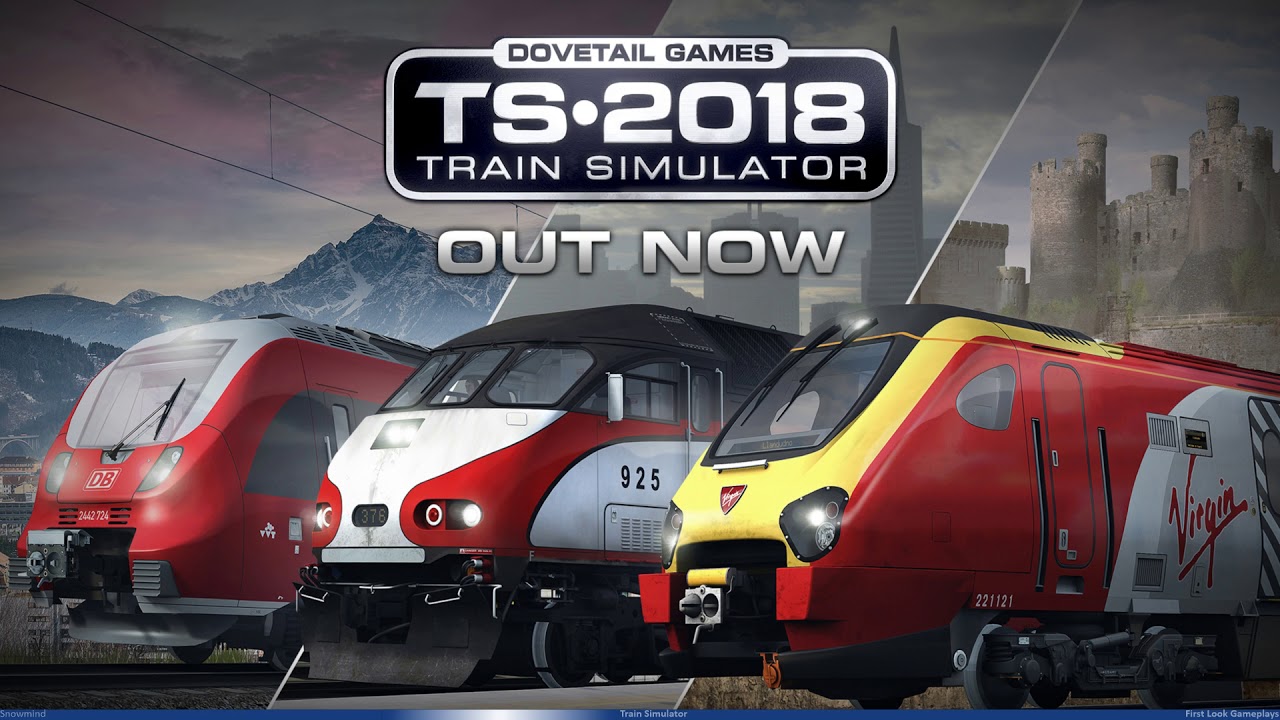 Train Simulator (TS-2018) Gameplay - First Look - YouTube